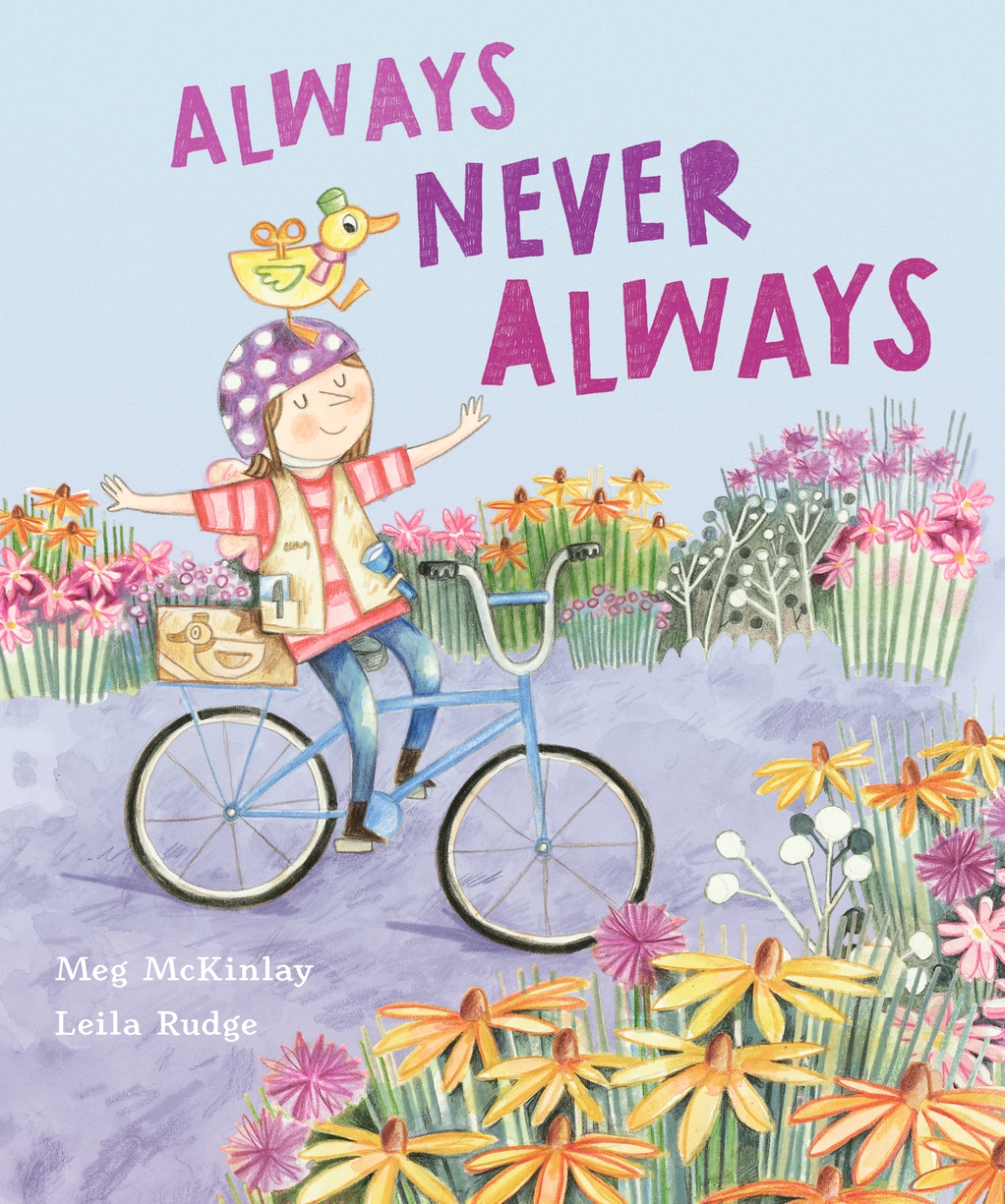 Always Never Always – Meg McKinlay/Leila Rudge – Just So Stories