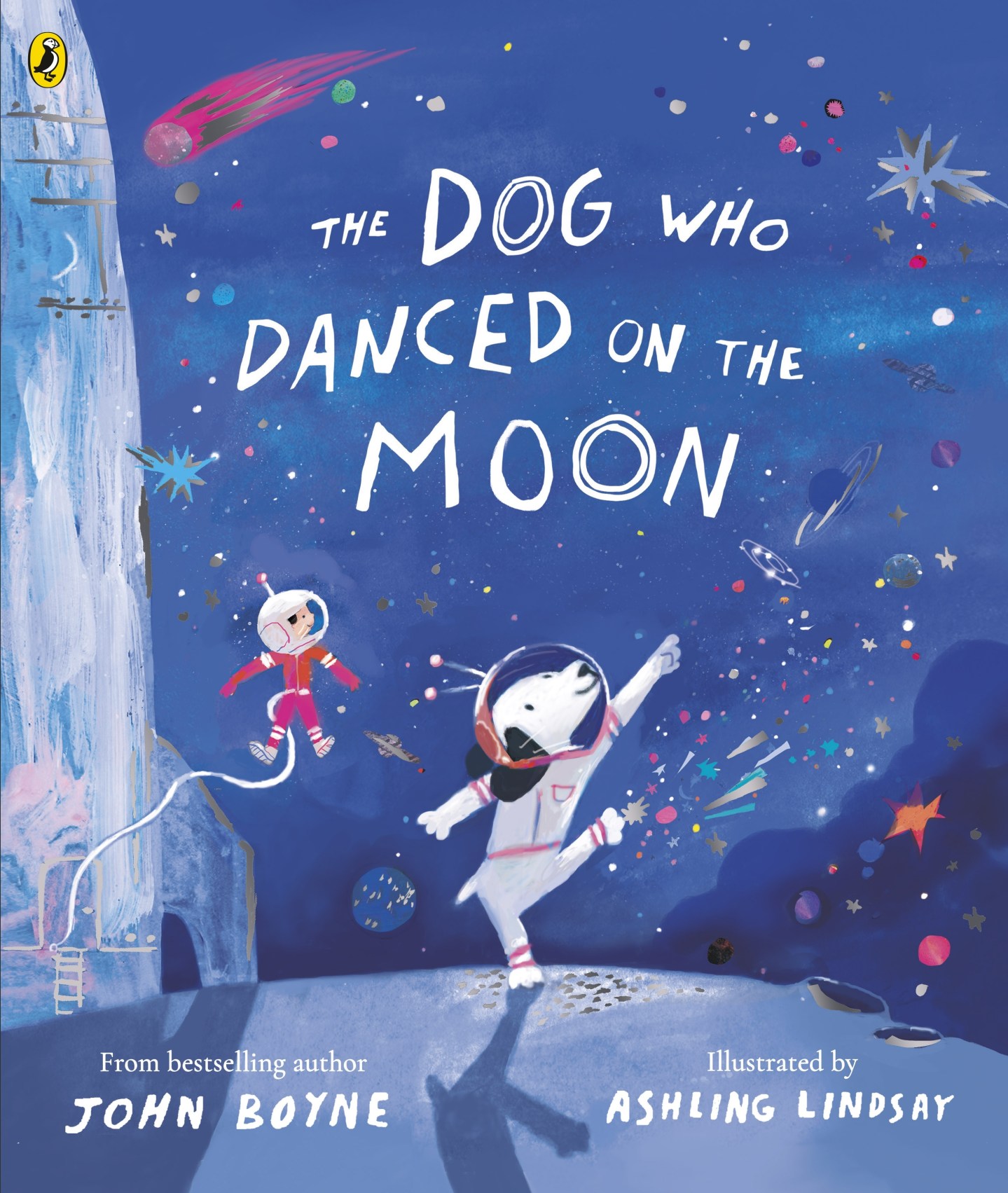 The Dog who Danced on the Moon – John Boyne. Illustrated by Ashling ...